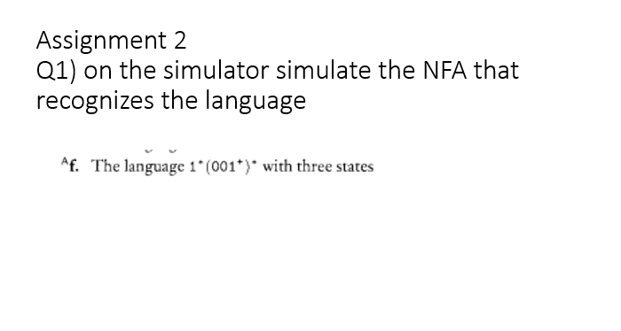 Solved Assignment 2 Q1) on the simulator simulate the NFA | Chegg.com