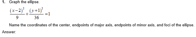 Solved 1. Graph the ellipse. (x-2). (v+1) + =1 9 36 Name the | Chegg.com