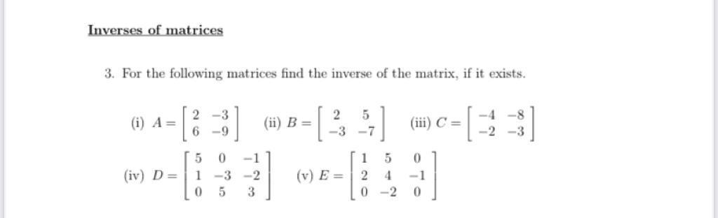Solved Inverses of matrices 3. For the following matrices | Chegg.com