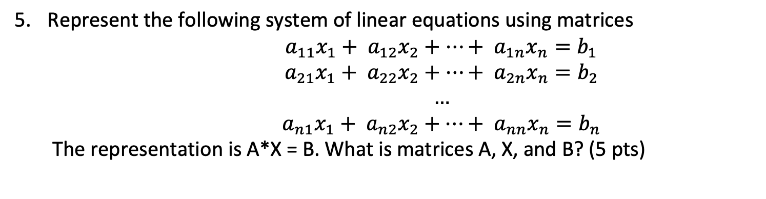 Solved 5. Represent the following system of linear equations | Chegg.com