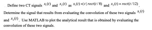 Solved Define two CT signals x1(t) and x2(t) as | Chegg.com
