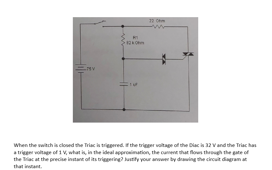 Solved When the switch is closed the Triac is triggered. If | Chegg.com