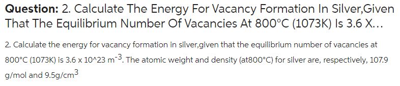 Solved Question: 2. Calculate The Energy For Vacancy | Chegg.com