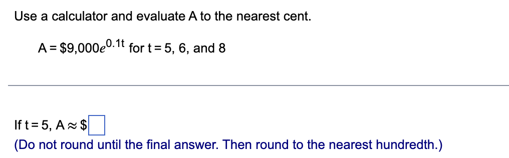 Solved Use a calculator and evaluate A to the nearest | Chegg.com