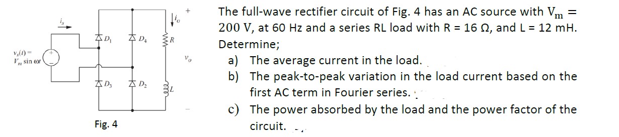 Solved The full-wave rectifier circuit of Fig. 4 has an AC | Chegg.com