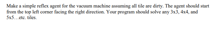 Solved Make a simple reflex agent for the vacuum machine | Chegg.com