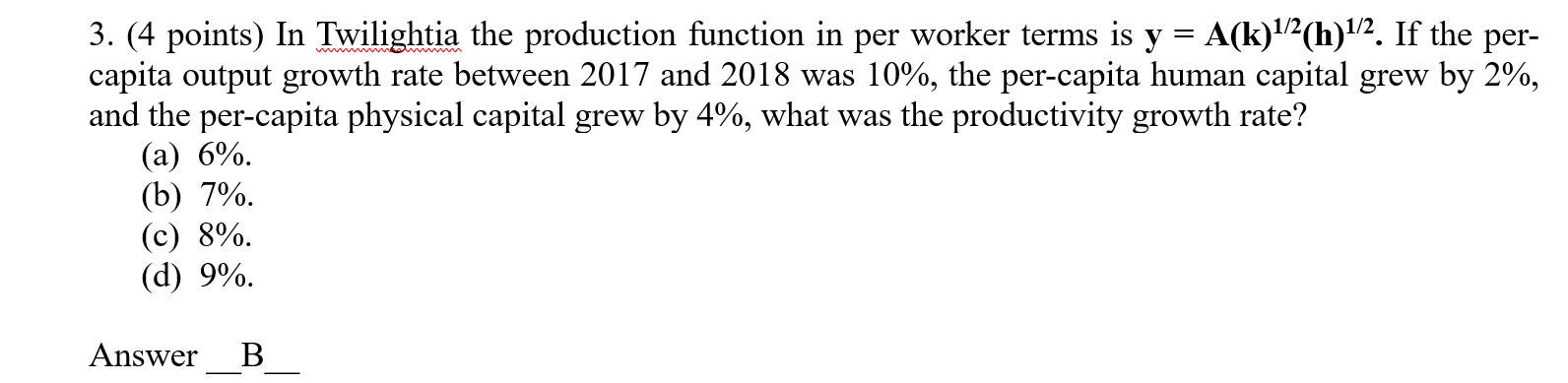 Solved 3. (4 points) In Twilightia the production function | Chegg.com