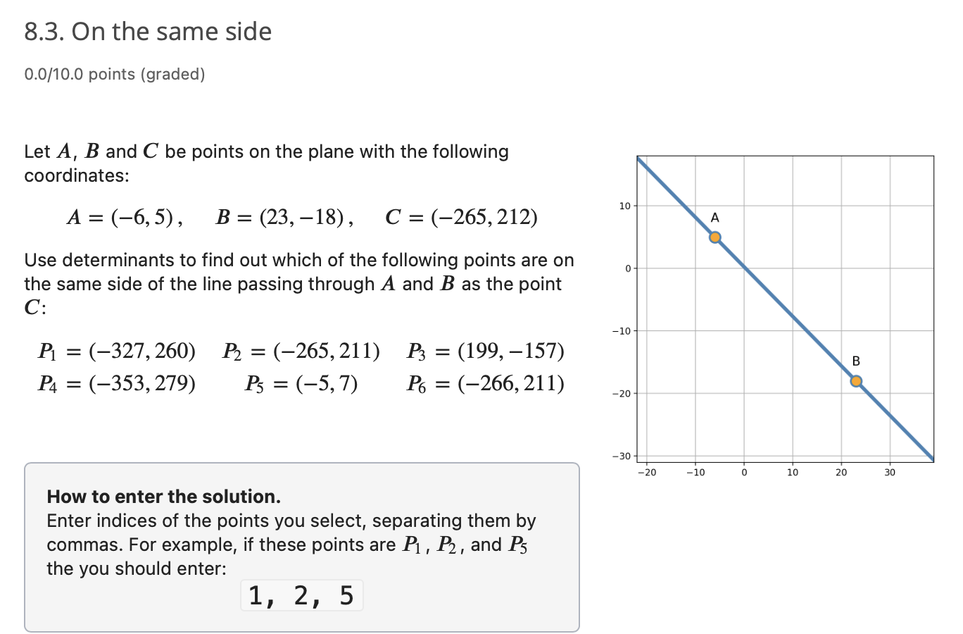 Solved 8.3. On the same side 0.0/10.0 points (graded) Let | Chegg.com