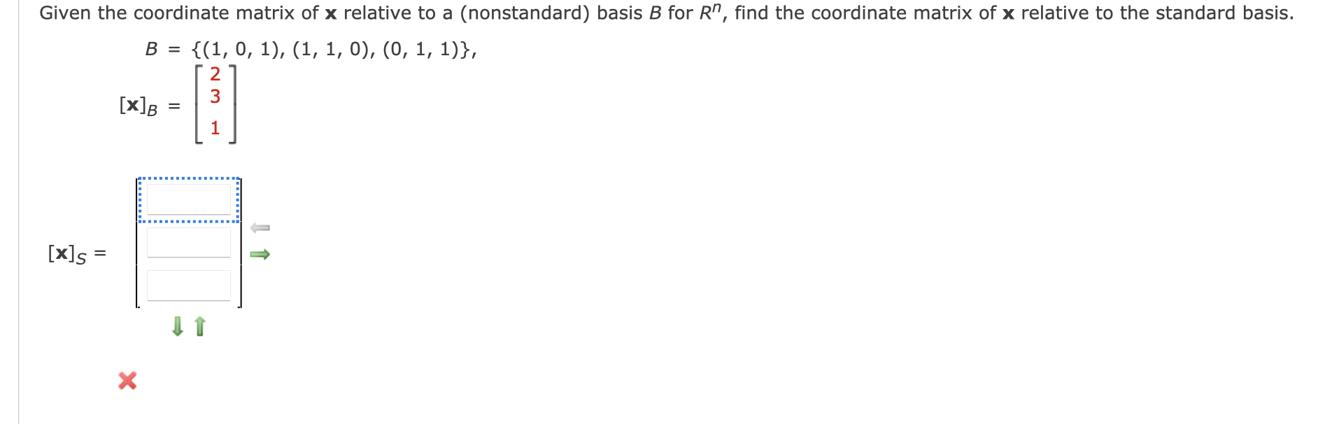 Solved Given the coordinate matrix of x relative to a | Chegg.com