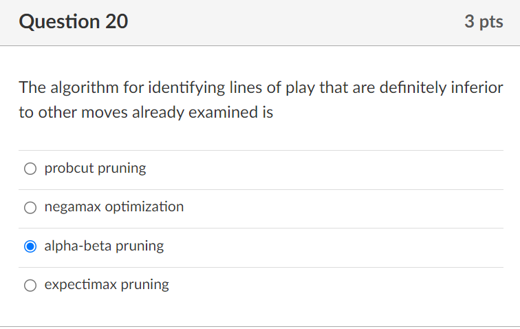Solved PROBCUT is one variation on alpha-beta search. It | Chegg.com