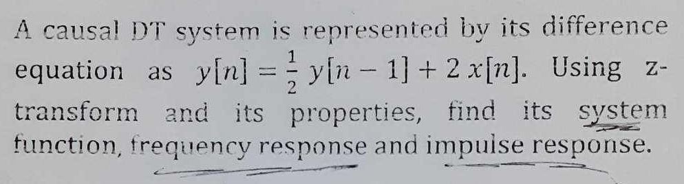 Solved A causal DT system is represented by its difference | Chegg.com