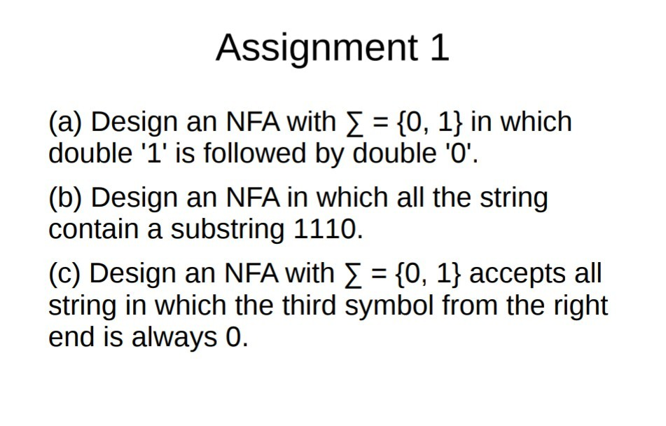Solved Assignment 1 (a) Design an NFA with = {0, 1} in which | Chegg.com