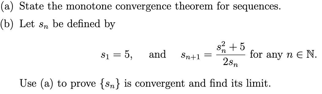 Solved (a) State the monotone convergence theorem for | Chegg.com