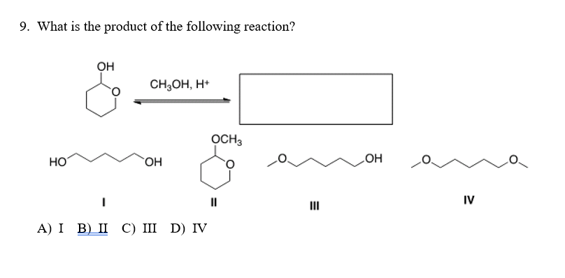 Solved 9. What is the product of the following reaction? I | Chegg.com