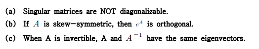 Solved (a) Singular matrices are NOT diagonalizable. (b) If | Chegg.com