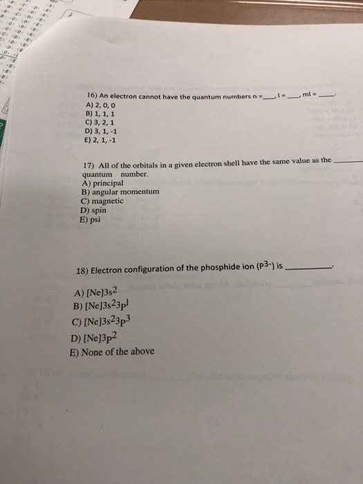 Solved 16) An electron cannot have the quantum numbersnml A) | Chegg.com