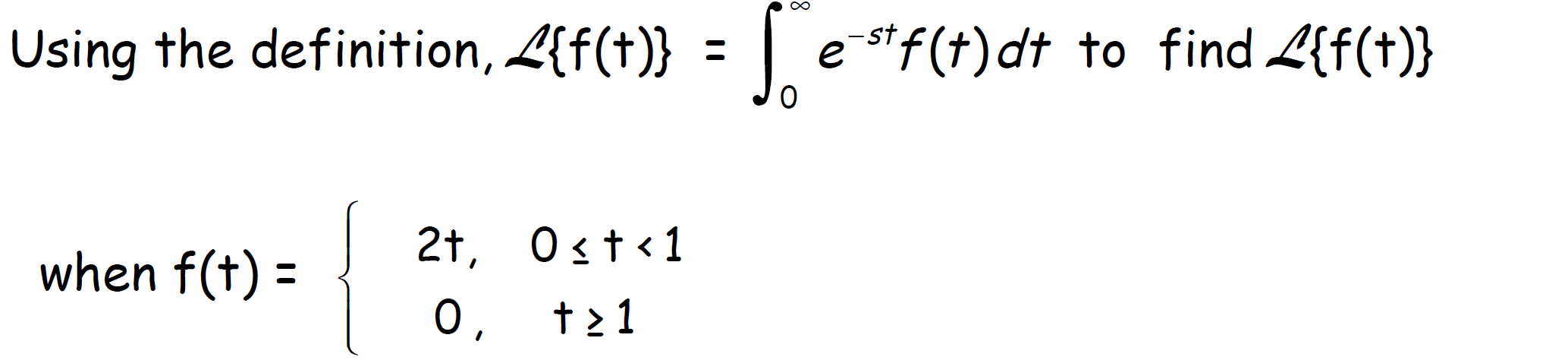 Solved Using the definition, L{f(t)} = Se**f(t)dt to find | Chegg.com