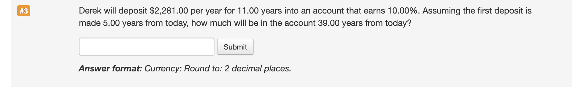 Solved Derek will deposit $2,281.00 per year for 11.00 years | Chegg.com