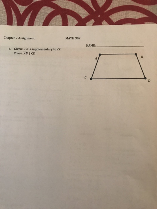 Solved Chapter 2 Assignment MATH 302 NAME: 4. Given: ZA is | Chegg.com
