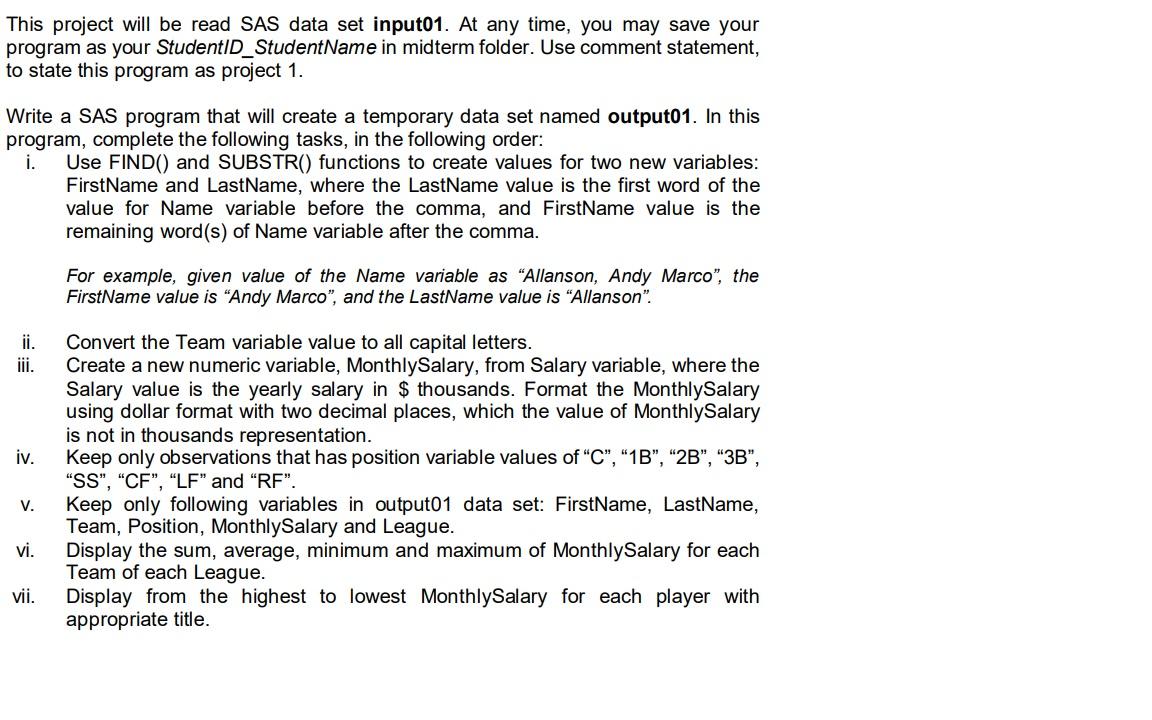 This project will be read SAS data set input01. At | Chegg.com