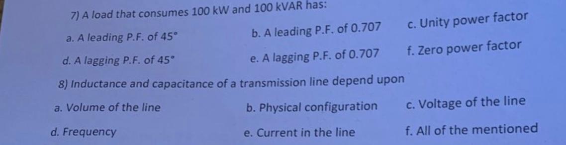 Solved 7) A load that consumes 100 kW and 100 kVAR has: a. A | Chegg.com
