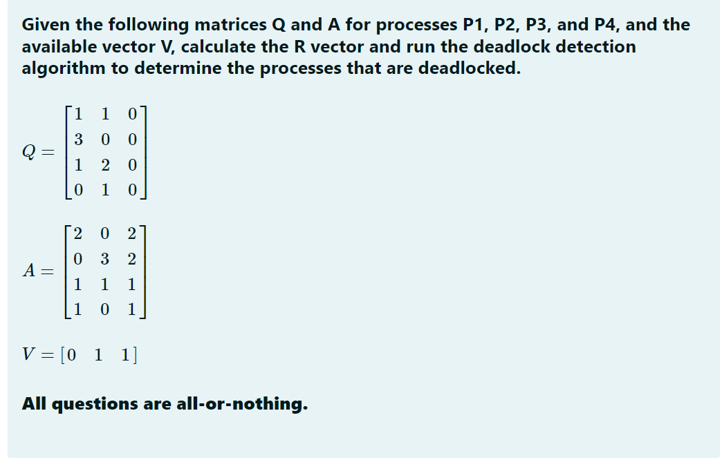 Solved Given the following matrices Q and A for processes | Chegg.com