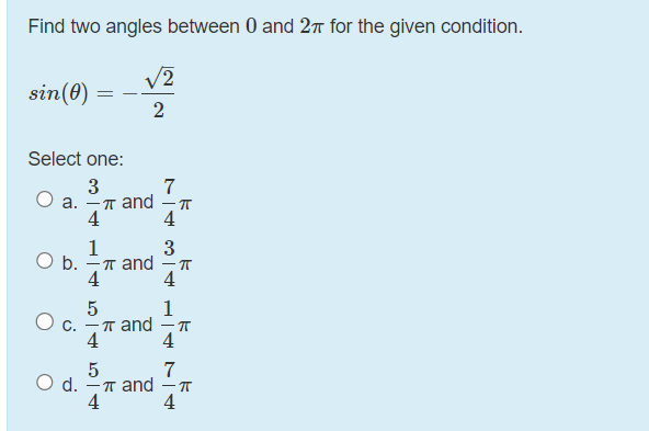 Solved Find two angles between 0 and 2π for the given | Chegg.com
