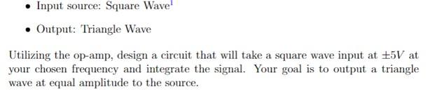 Solved • Input source: Square Wave! • Output: Triangle Wave | Chegg.com