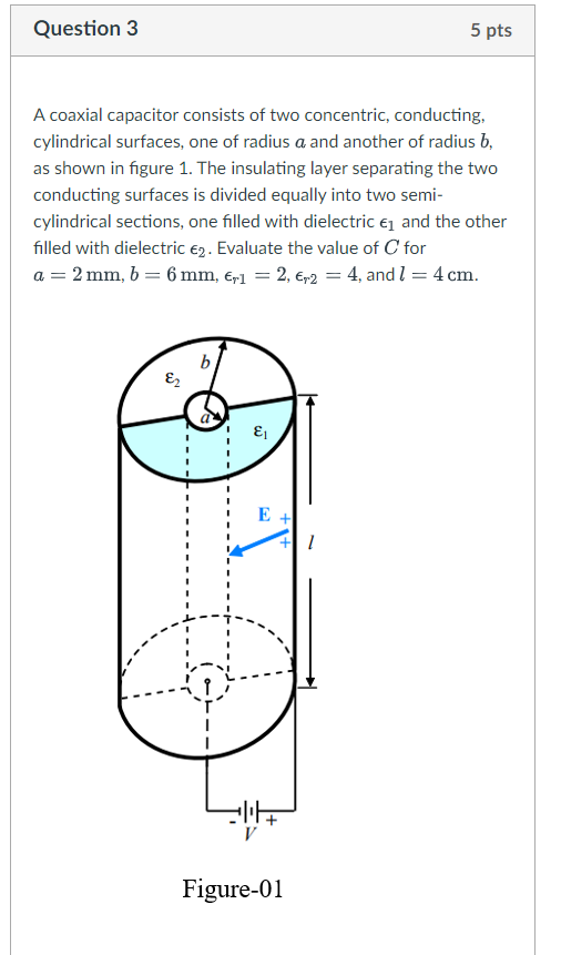 Solved Question 3A coaxial capacitor consists of ﻿two | Chegg.com