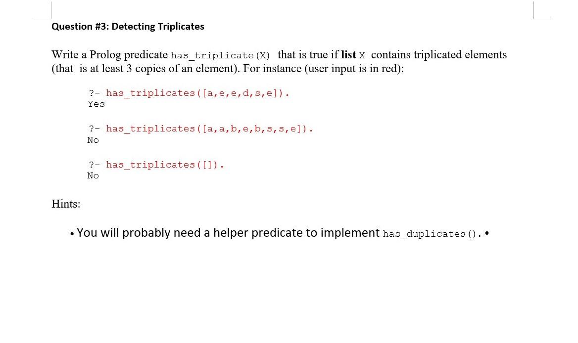 Solved Question #3: Detecting Triplicates Write a Prolog | Chegg.com