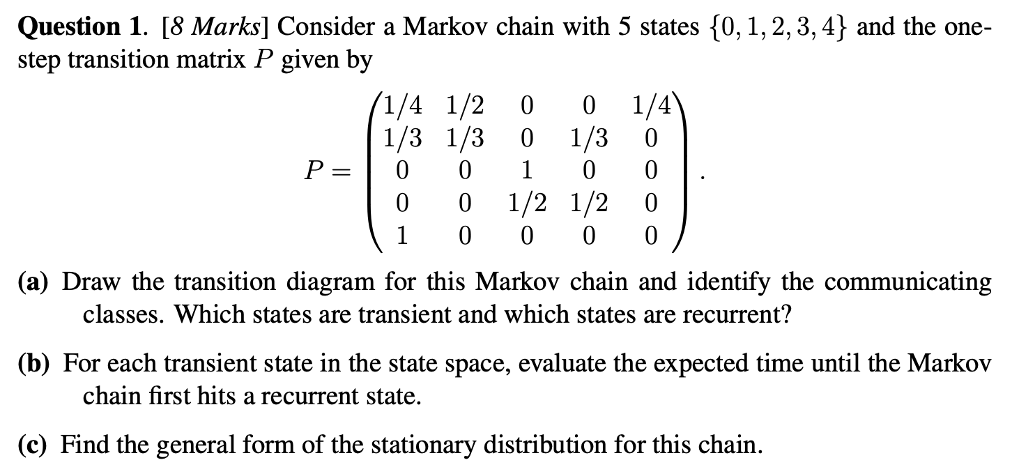 Solved Question 1. [ 8 Marks] Consider a Markov chain with 5 | Chegg.com