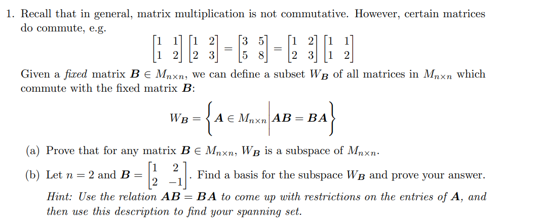 Solved 1. Recall that in general, matrix multiplication is | Chegg.com