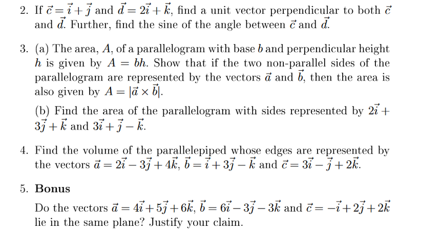 Solved 2. If c=i+j and d=2i+k, find a unit vector | Chegg.com