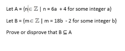 Solved Let A = {ne Z | n = 6a + 4 for some integer a} Let B | Chegg.com