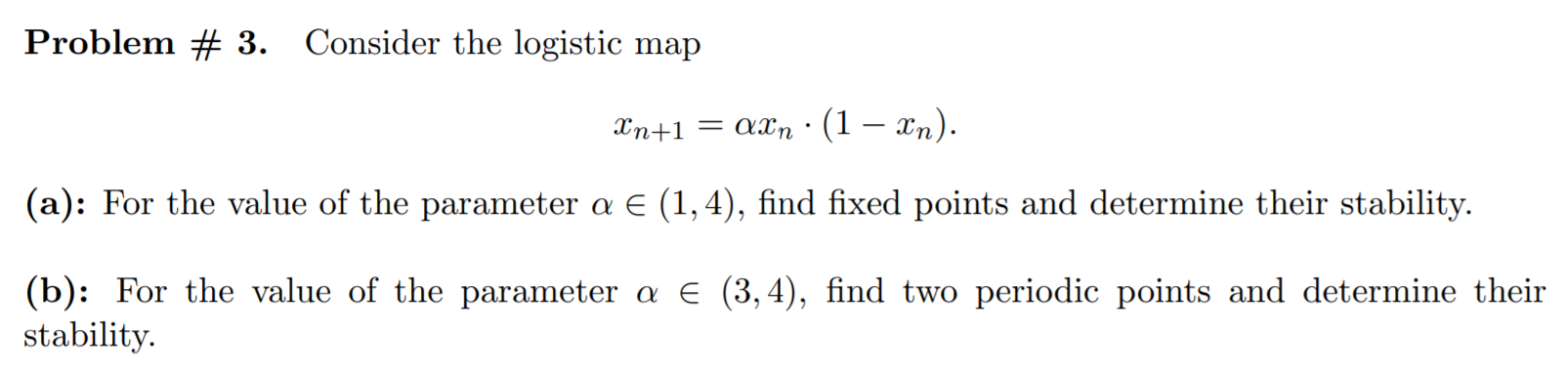 Solved Problem # 3. Consider the logistic map Xn+1 = AXn: (1 | Chegg.com