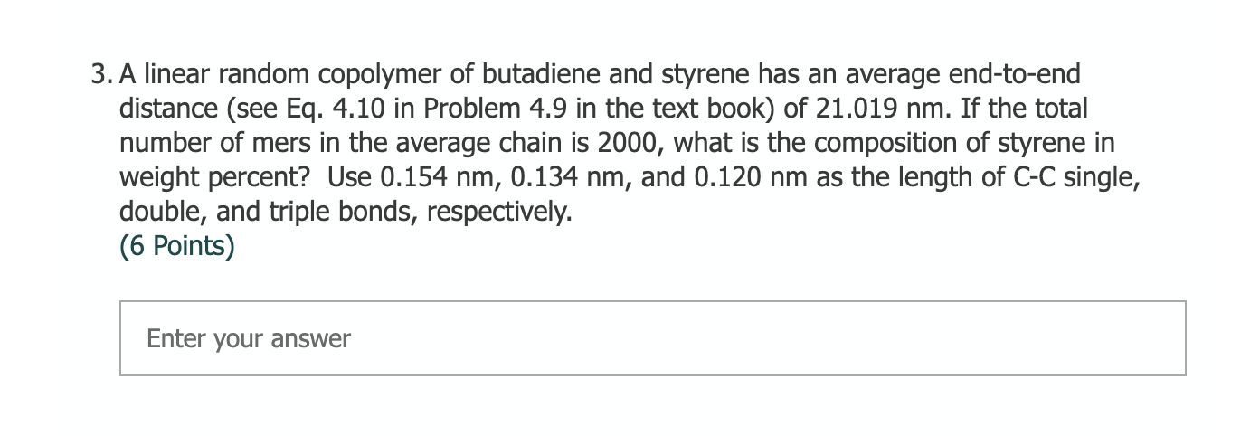 Solved 3. A linear random copolymer of butadiene and styrene | Chegg.com