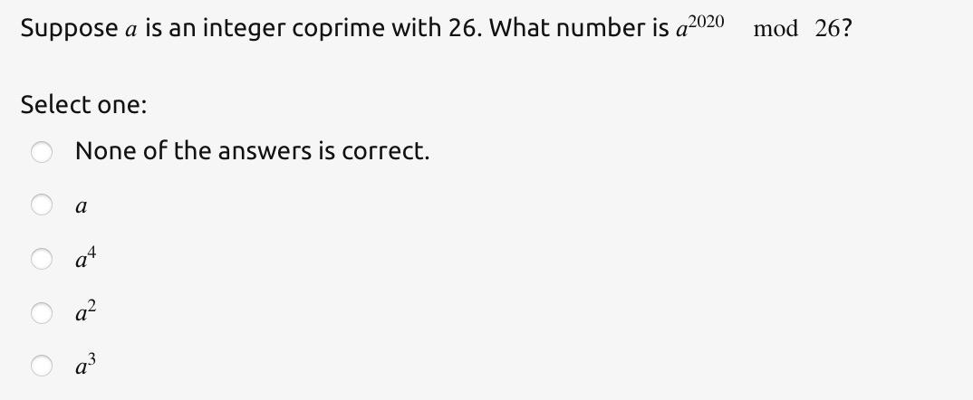 Solved Suppose a is an integer coprime with 26. What number | Chegg.com