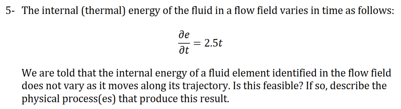 Solved 5- ﻿The internal (thermal) ﻿energy of ﻿the fluid in | Chegg.com