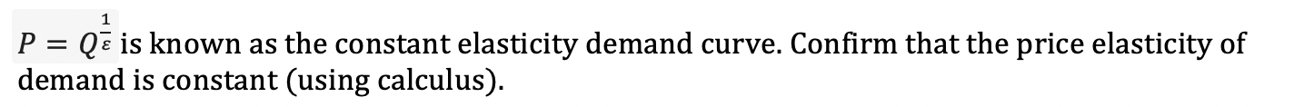 Solved 1 P = Qē is known as the constant elasticity demand | Chegg.com