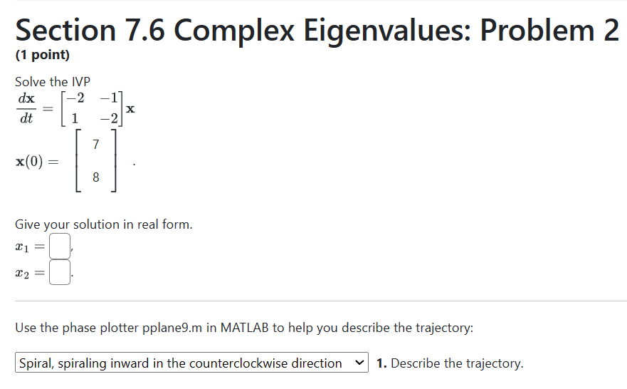 Solved Section 7.6 ﻿Complex Eigenvalues | Chegg.com