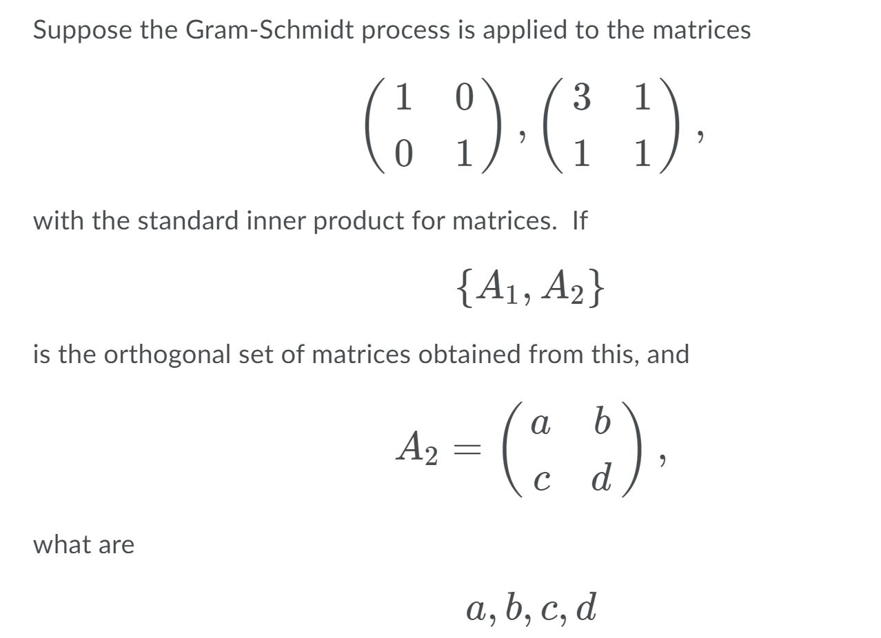 Solved Suppose the Gram-Schmidt process is applied to the | Chegg.com