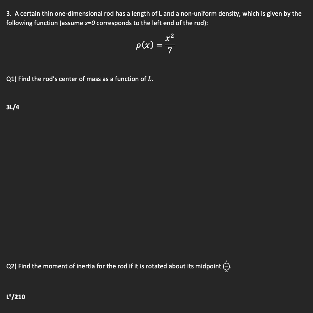 Solved 3. A certain thin one-dimensional rod has a length of | Chegg.com