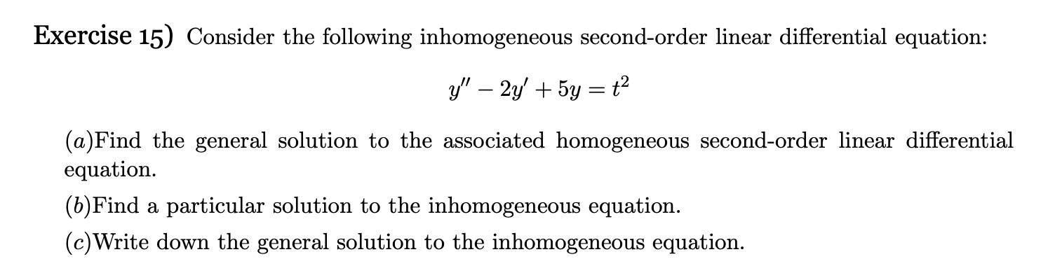Solved Exercise 15) Consider the following inhomogeneous | Chegg.com