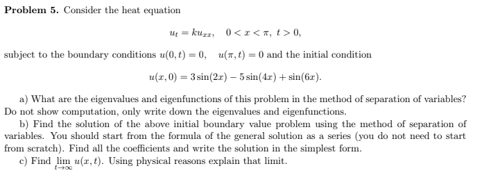 Solved Problem 5. Consider the heat equation ut = kurr: 0