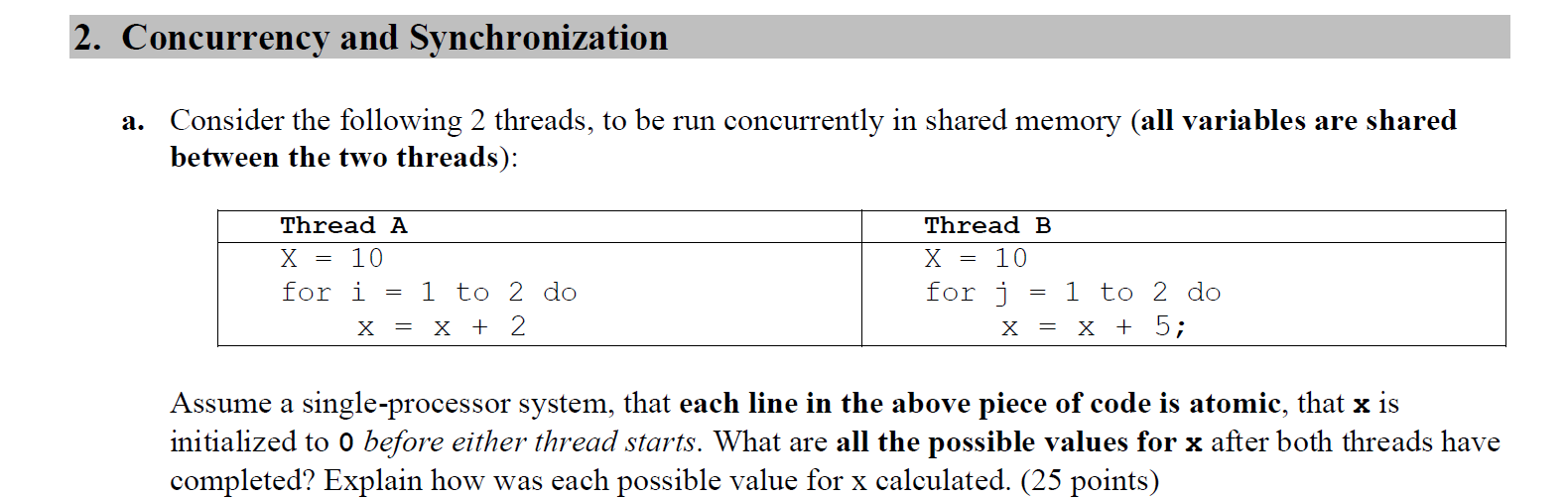 Solved 2. Concurrency and Synchronization a. Consider the | Chegg.com Solved 2. Concurrency and Synchronization a. Consider the | Chegg.com
