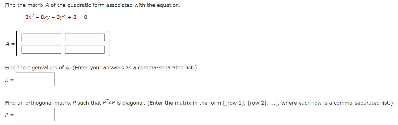 Solved Find the matrix A of the quadratic form associated | Chegg.com