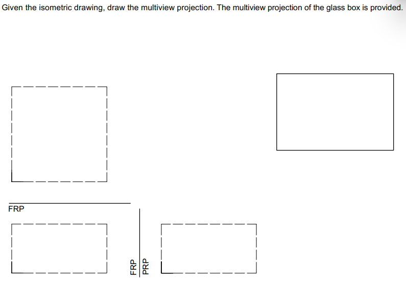 Solved Given the isometric drawing, draw the multiview | Chegg.com