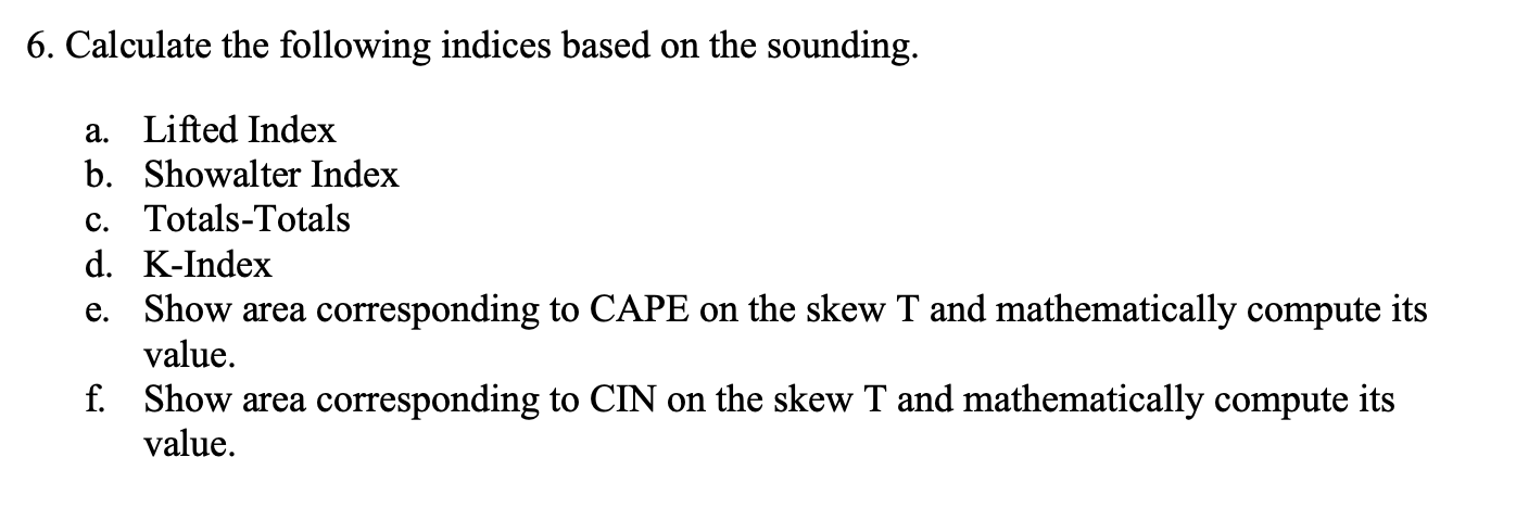 Solved 6. Calculate the following indices based on the | Chegg.com