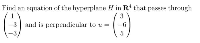 Solved 1 Find an equation of the hyperplane H in R4 that | Chegg.com