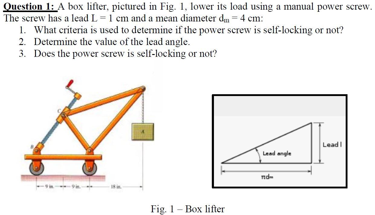 Solved Question 1: A box lifter, pictured in Fig. 1, lower | Chegg.com